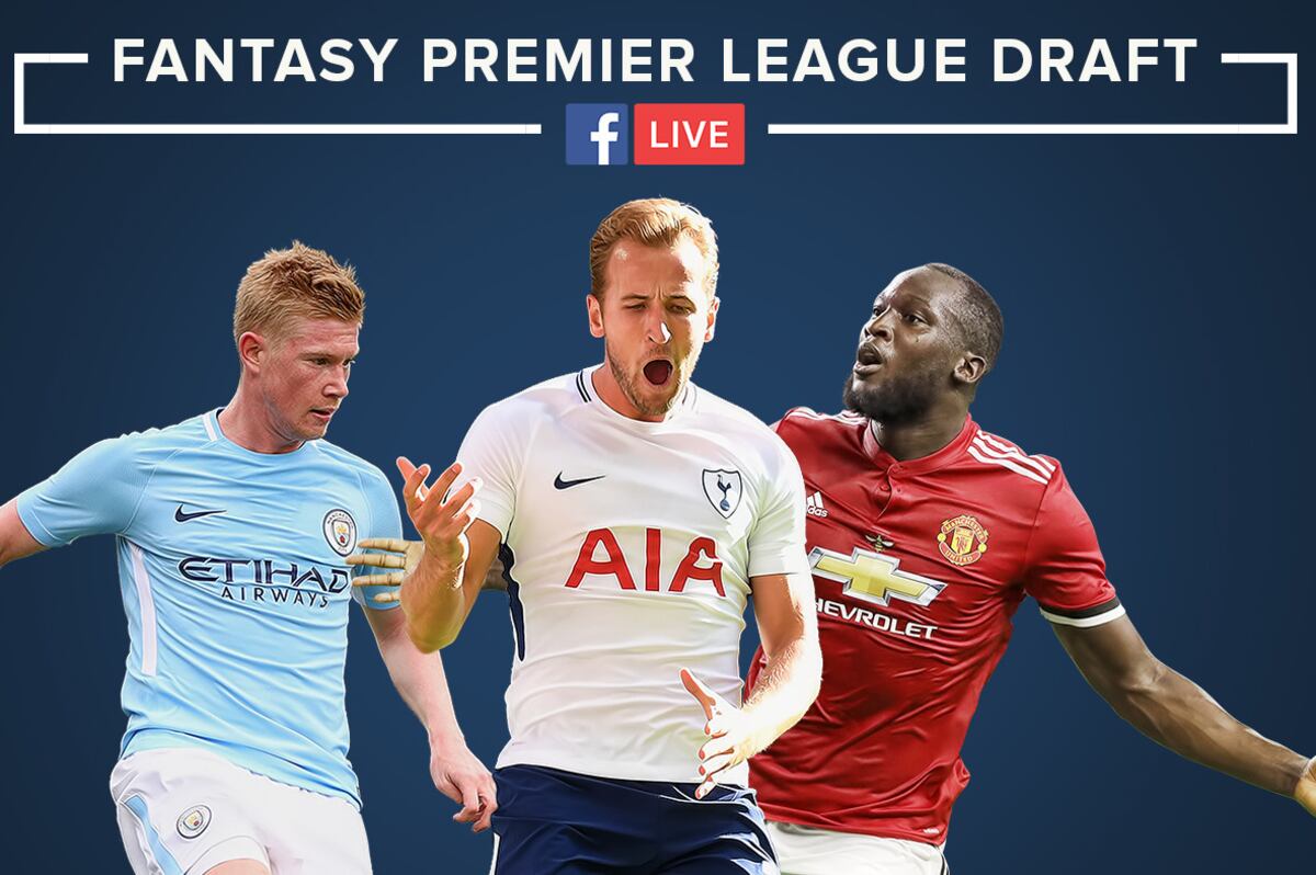 Facebook Live: Fantasy Premier League Draft | News, Scores, Highlights ...